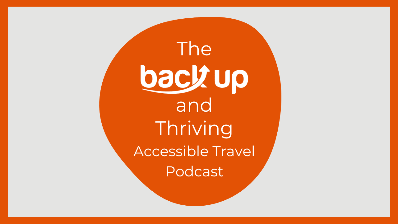 Back Up and Thriving Accessible Travel Toolkit